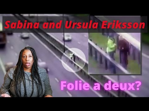 Folie A Deux | Sabina and Ursula Eriksson