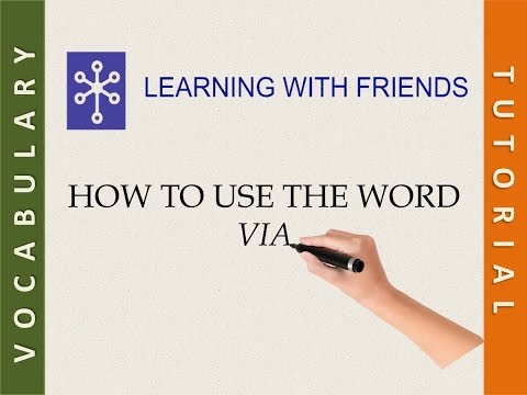 Vocabulary - How to use the word 'via'.