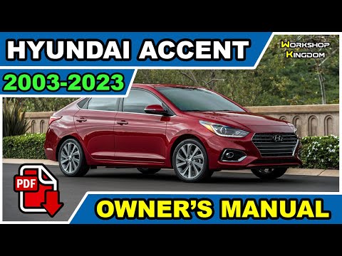 HYUNDAI ACCENT (2003-2023) Owner's User Maintenance Manual - ENGLISH - Download PDF