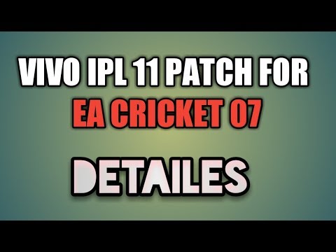 [REALIZED] VIVO IPL 2018 PATCH FOR EA CRICKET 07 ON HD STUDIOZ
