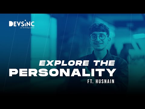 Explore The Personality with Husnain | Devsinc