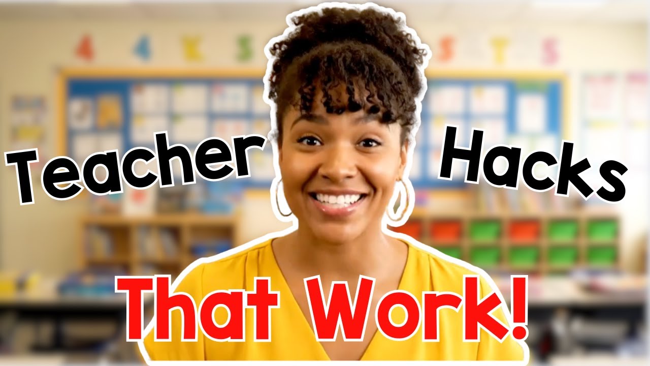 27 Classroom Hacks Every Teacher Should Try