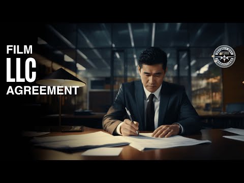 ORGANIZING AN LLC OPERATING AGREEMENT FOR FILM PRODUCTION