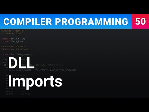 DLL Imports - Compiler Programming Ep50