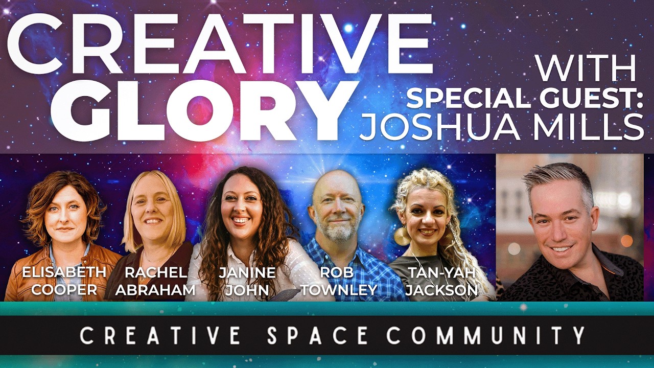 CREATIVE GLORY with Joshua Mills | CREATIVE SPACE | 20