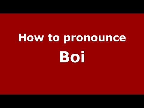 How to pronounce Boi (Italian/Italy) - PronounceNames.com