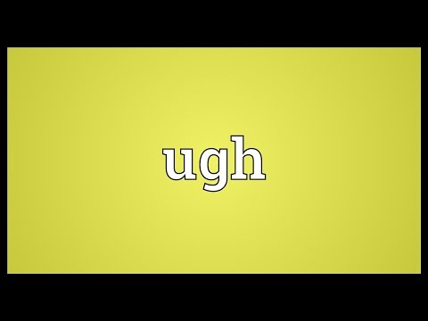 Ugh Meaning
