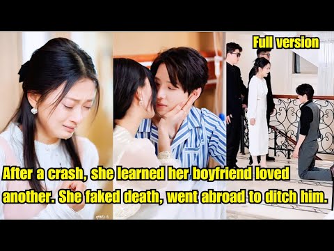After a crash, she learned her boyfriend loved another. She faked death, went abroad to ditch him.