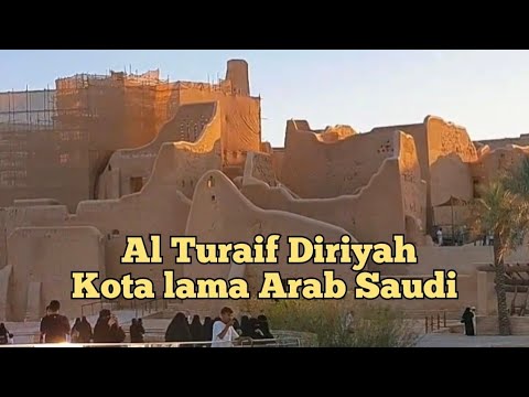 Al Turaif Diriyah situs Unesco asal usul Kerajaan Arab Saudi – Perkara Hati