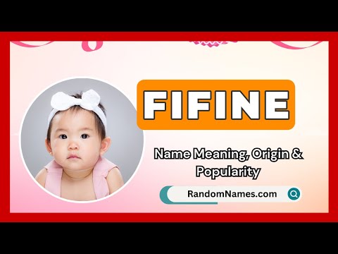 Fifine - Baby Girl Name Meaning, Origin & Popularity - RandomNames.com