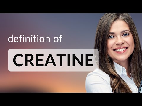 Creatine • CREATINE meaning