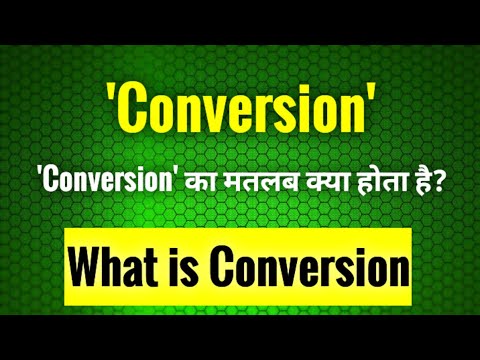 Conversion meaning in Hindi | Conversion ka matlab kya hai?| Conversion meaning | Conversion