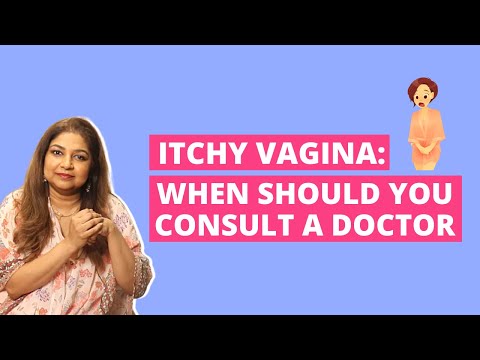 When should you consult a doctor for an itchy vagina?