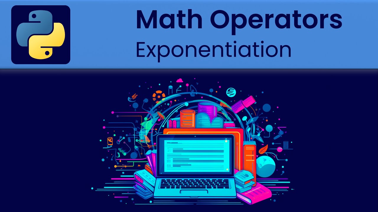 Python - Math Operators: Exponentiation