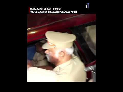 TAMIL ACTOR SRIKANTH UNDER POLICE SCANNER IN COCAINE PURCHASE PROBE