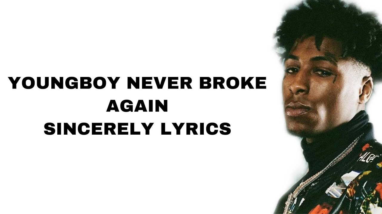 Youngboy Never Broke Again - Sincerely (Lyrics)