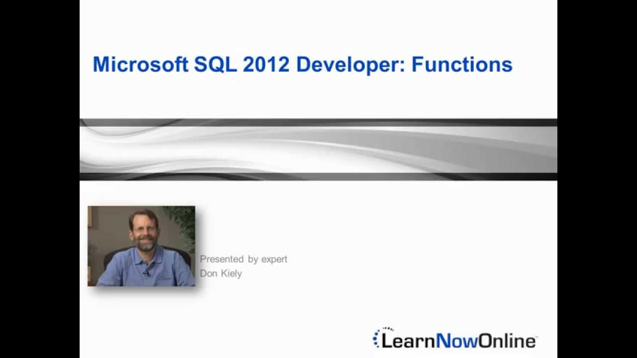 SQL 2012 Developer: Functions -- Trailer