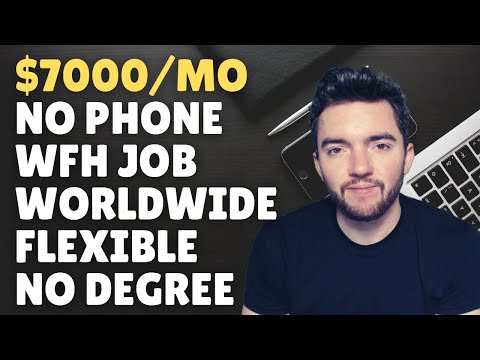$7000/Month Non-Phone Work-From-Home Job Worldwide Flexible Hours No Degree 1 Year Experience 2022