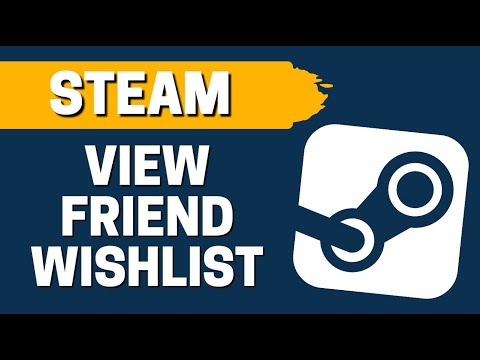 How To View A Friends Wish List On Steam