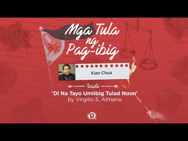 [WATCH] Mga tula ng pag-ibig: Xiao Chua reads Rio Alma's 'Di Na Tayo ...