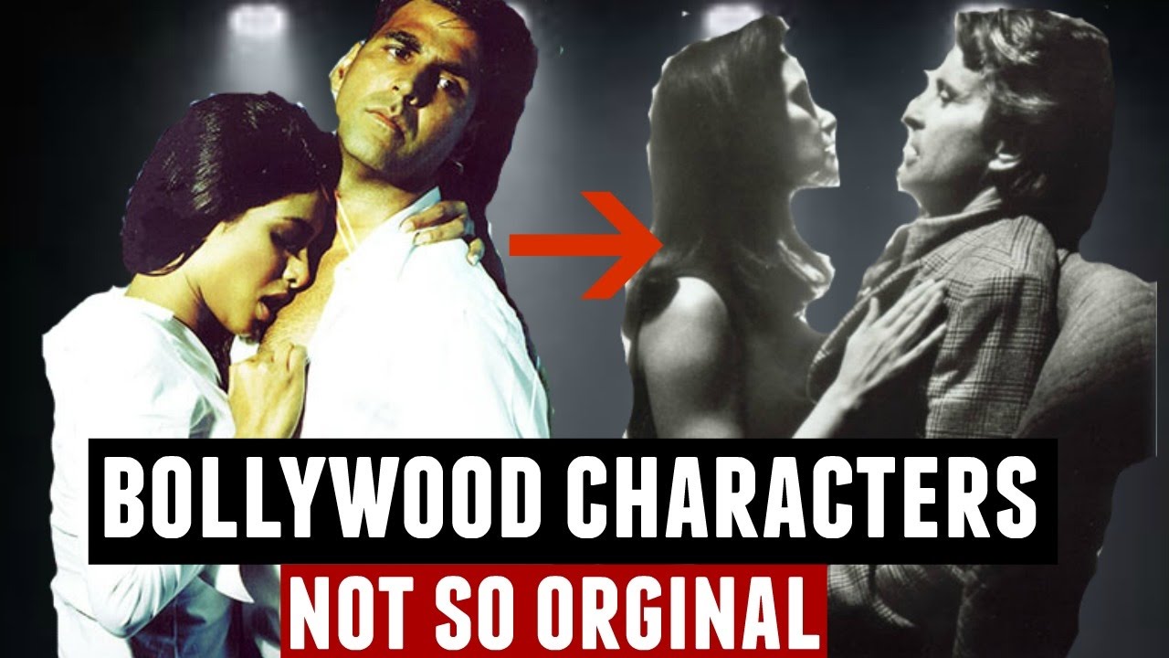 5 Memorable Bollywood Movie Characters That Are Not Original