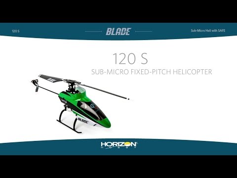 Blade 120 S with SAFE® Technology