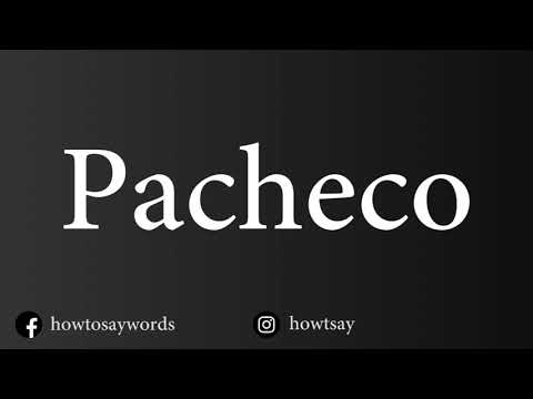 How To Pronounce Pacheco