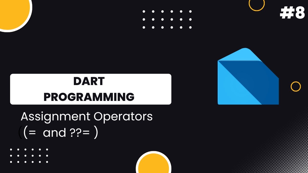 Assignment Operators | Dart Programming | #8