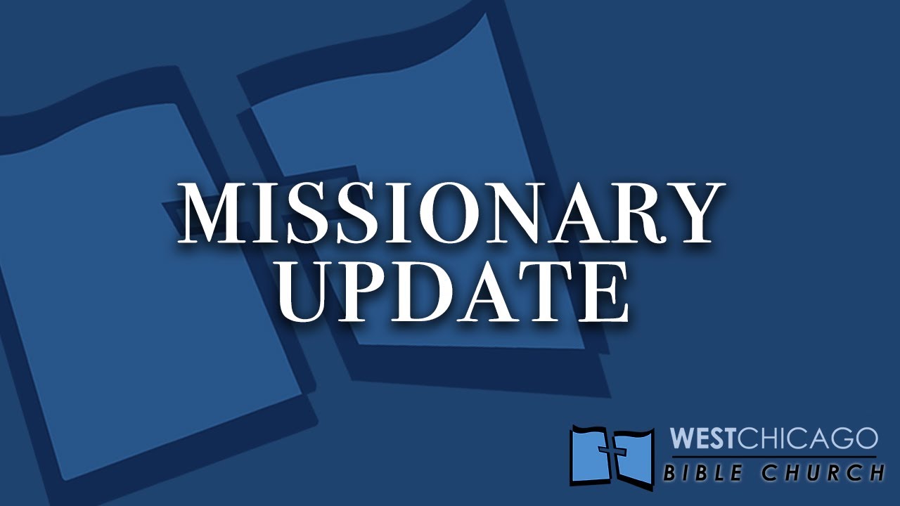Ryan and Rachel Joy Missionary Update West Chicago Bible Church 10/17/2021