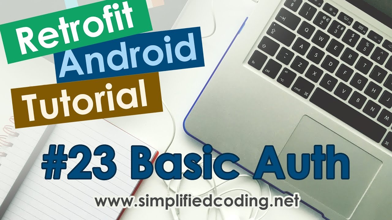 #23 Retrofit Android Tutorial - Retrofit Basic Authentication