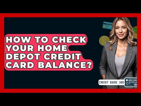 How To Check Your Home Depot Credit Card Balance? - CreditGuide360.com