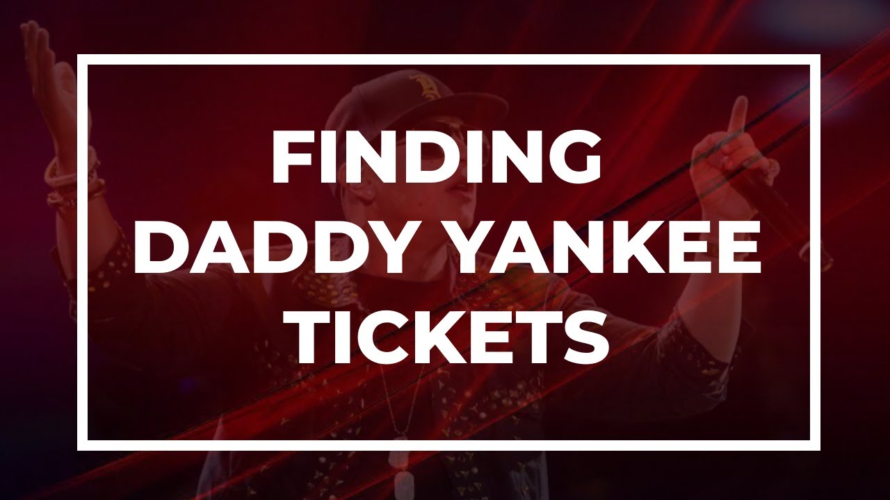 Cheap Daddy Yankee Tickets - Find the Best Price Now!