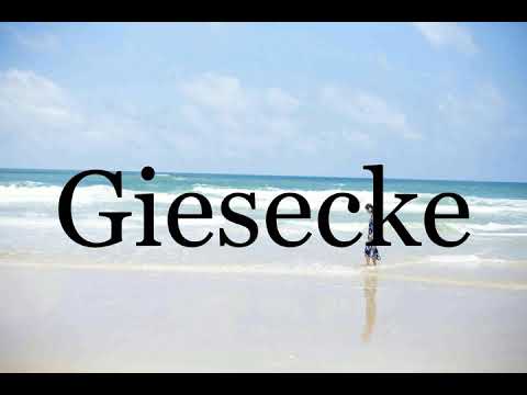 How To Pronounce Giesecke🌈🌈🌈🌈🌈🌈Pronunciation Of Giesecke
