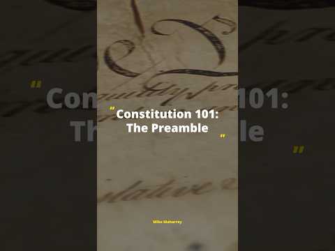 The Preamble: Constitution 101