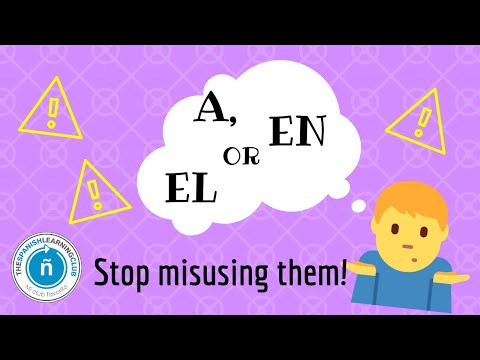 How to use the words A, EN & EL in Spanish. Stop misusing them!