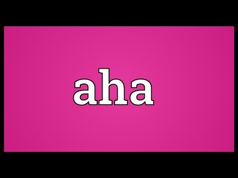 Aha Meaning