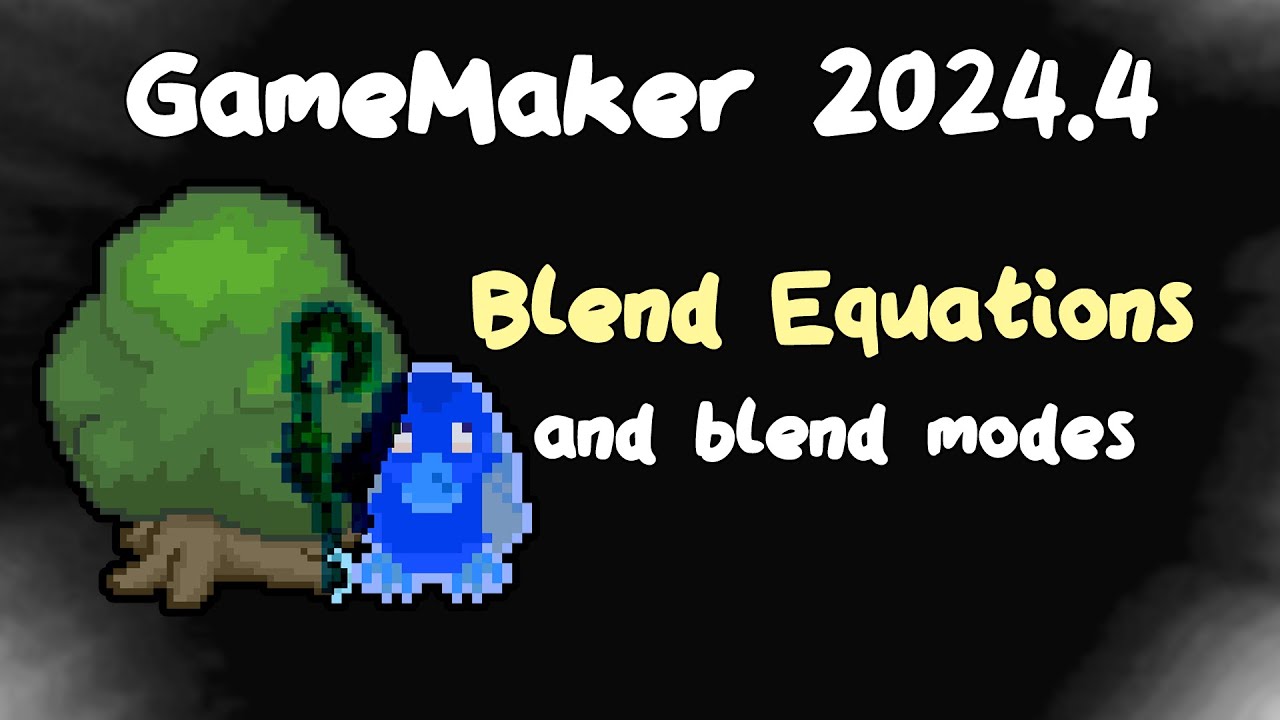 Blend Modes and Blend Equations in GameMaker