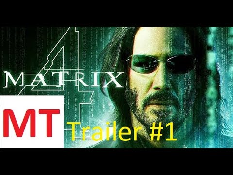The Matrix Resurrectionsx [Trailer #1] 2021 - Movie Trailers