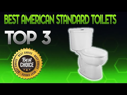 Best American Standard Toilets 2019 - American Standard Toilet Review