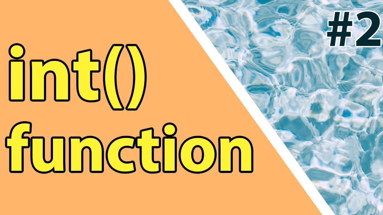 How to use int function in Python | Python functions made easy