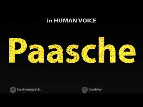 How To Pronounce Paasche