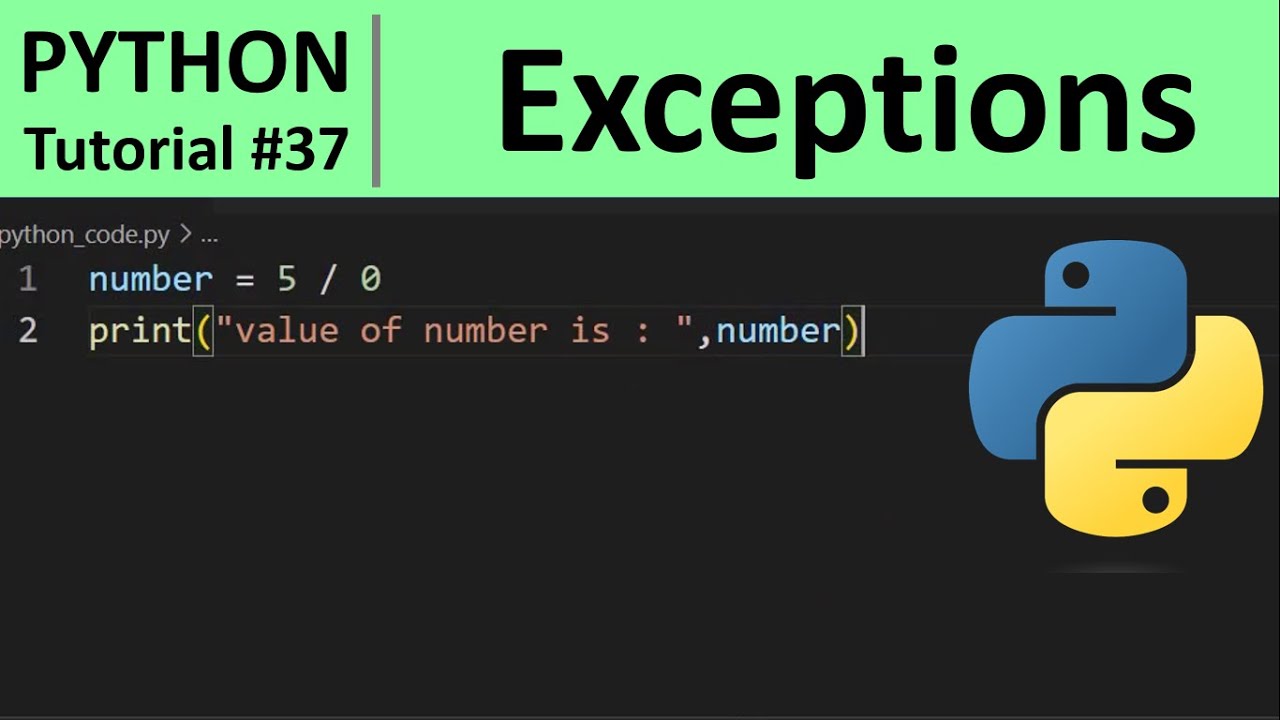 Python Tutorial #37 - Exceptions in Python Programming for Beginners