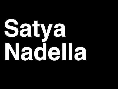 How to Pronounce Satya Nadella CEO Microsoft