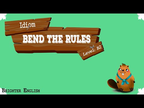 Time to learn a great English idiom - Bend the Rules