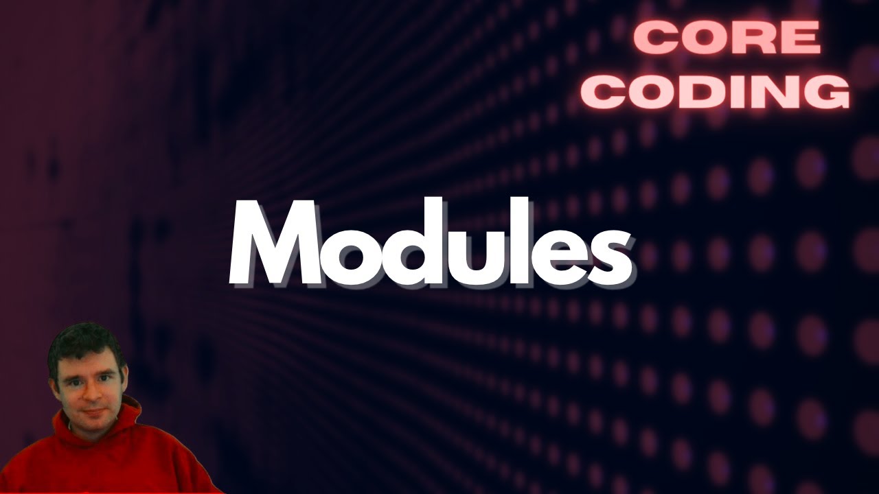 Modules in Programming - Core Coding 12