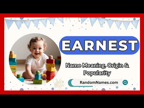 Earnest - Baby Boy Name Meaning, Origin & Popularity - RandomNames.com