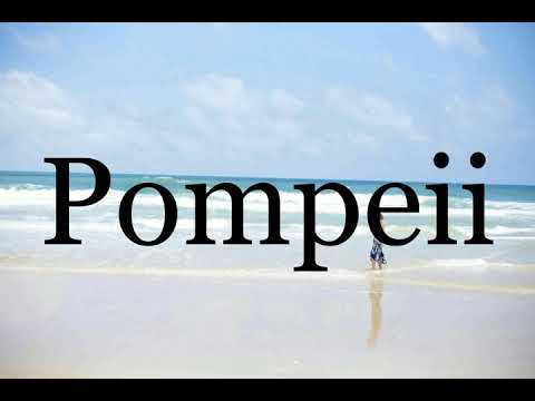 How To Pronounce Pompeii🌈🌈🌈🌈🌈🌈Pronunciation Of Pompeii