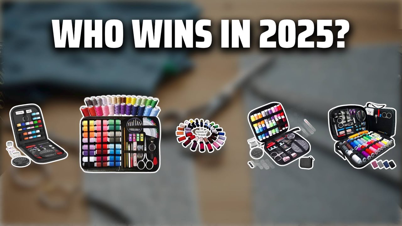 The Top 5 Best Sewing Kits in 2025 - Must Watch Before Buying!