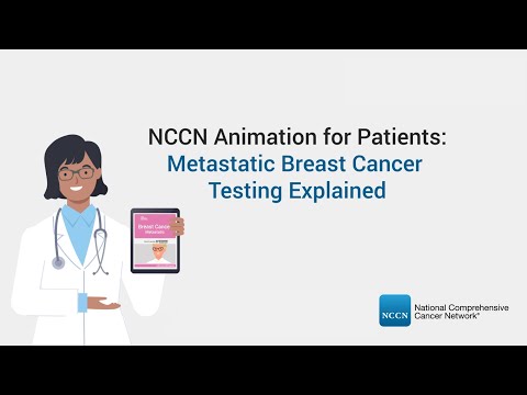 NCCN Animation for Patients: Metastatic Breast Cancer Testing Explained