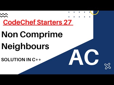CodeChef Starters 27 Division 2 Non-Comprime Neighbours Solution in C++ Code
